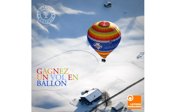 Concours Loro.ch - Gagnez vos 2 billets pour un vol en ballon au ... Concours Loro.ch - Gagnez vos 2 billets pour un vol en ballon au ...